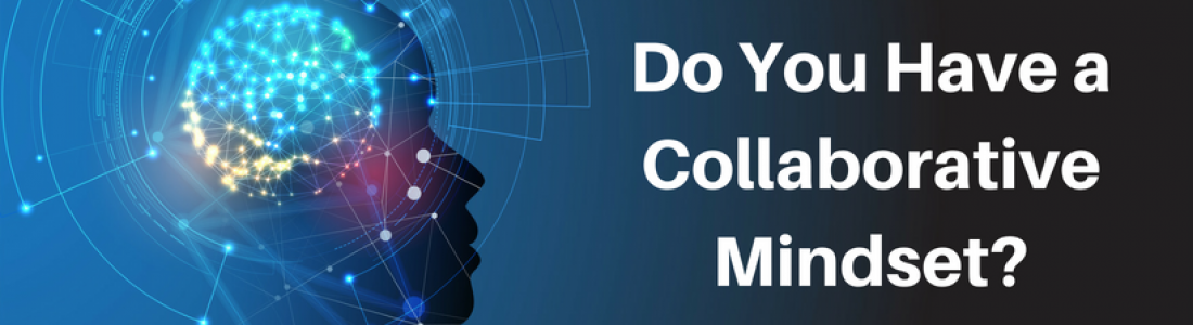 Do You Have a Collaborative Mindset? - Phil Preston